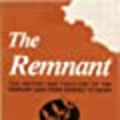 "The Remnant: The History And Theology Of The Remnant Idea From Genesis ...